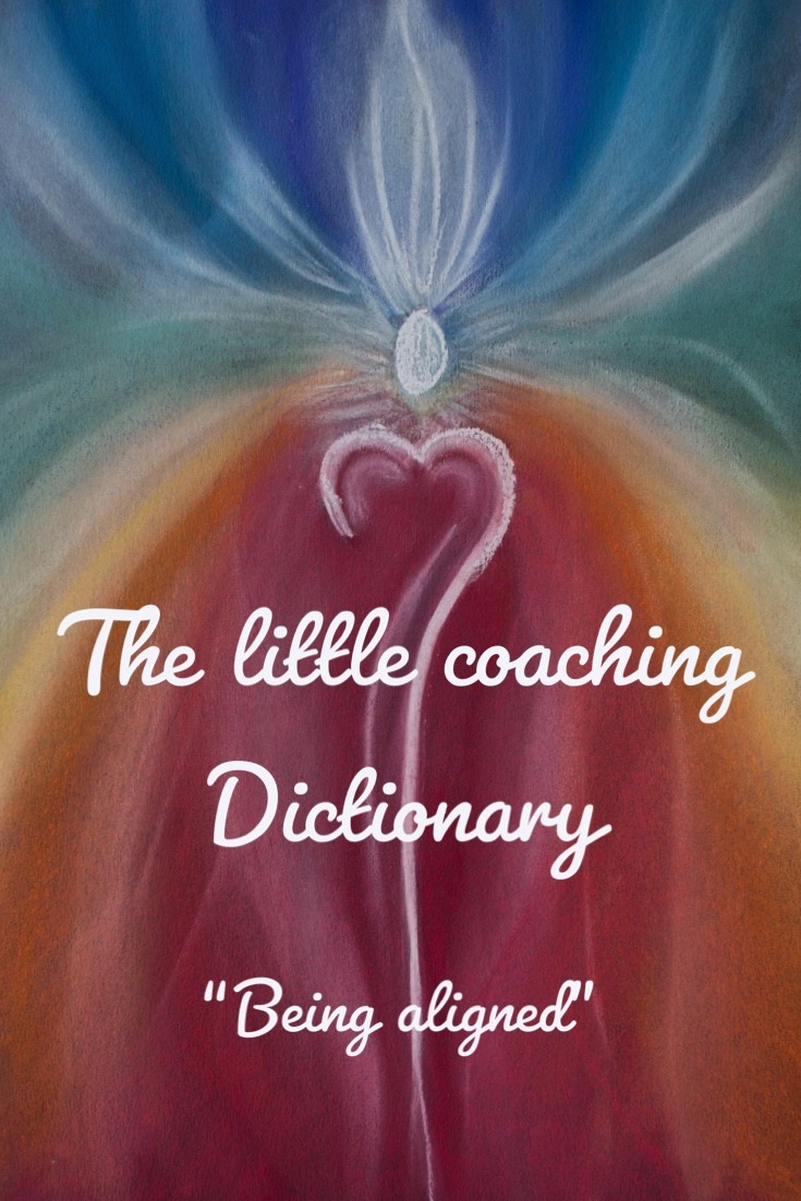 The Little Coaching Dictionary: Being aligned